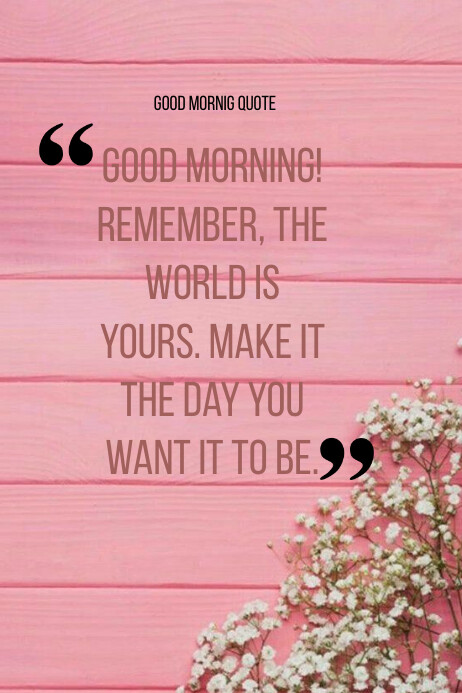 Floral Good Morning Quote Poster Templat | PosterMyWall