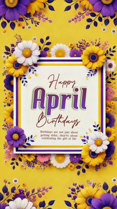 Floral Happy April Birthdays Whatsapp Status Template | PosterMyWall
