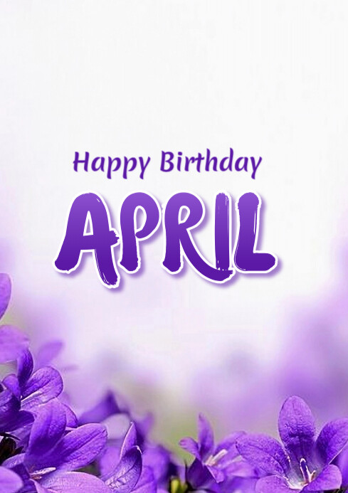 Copy of Floral Happy Birthday April A4 | PosterMyWall