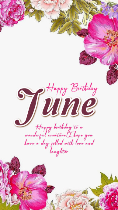 Floral Happy Birthday June Whatsapp Status Template | PosterMyWall