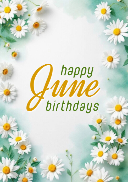 Floral Happy June Birthdays A4 Template | PosterMyWall