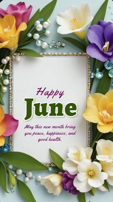 Floral Happy June Whatsapp Status Template | PosterMyWall
