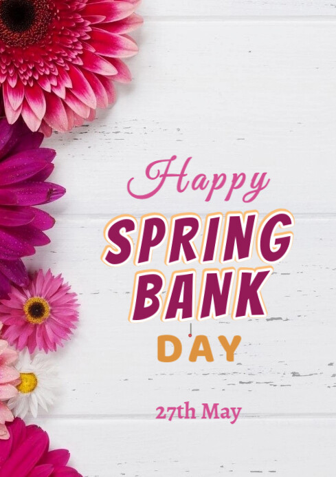 Floral Happy Spring Bank Holiday A4 Template | PosterMyWall