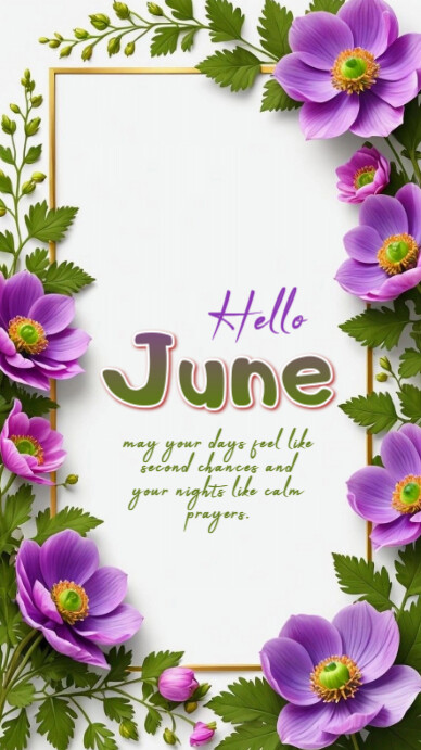 Floral Hello June Whatsapp Status Template | PosterMyWall