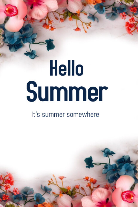 Floral Hello Summer Poster Template | PosterMyWall