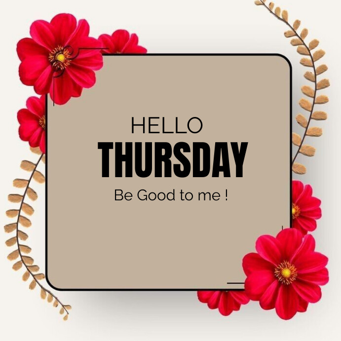 Copy of Floral Hello Thursday Instagram Post | PosterMyWall