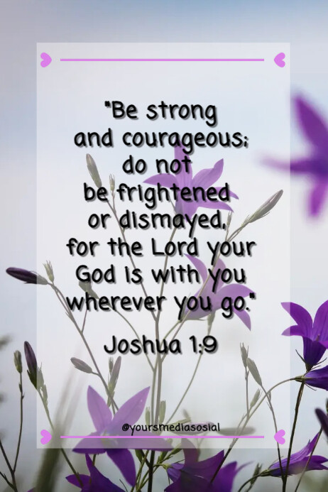Floral Joshua 1:9 Poster Template | PosterMyWall