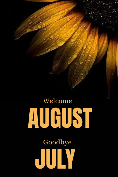 Floral Welcome August Goodbye July Poster Templat | PosterMyWall