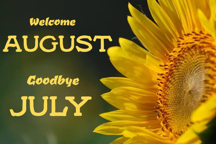 Plantilla de Floral Welcome August Goodbye July Poster | PosterMyWall