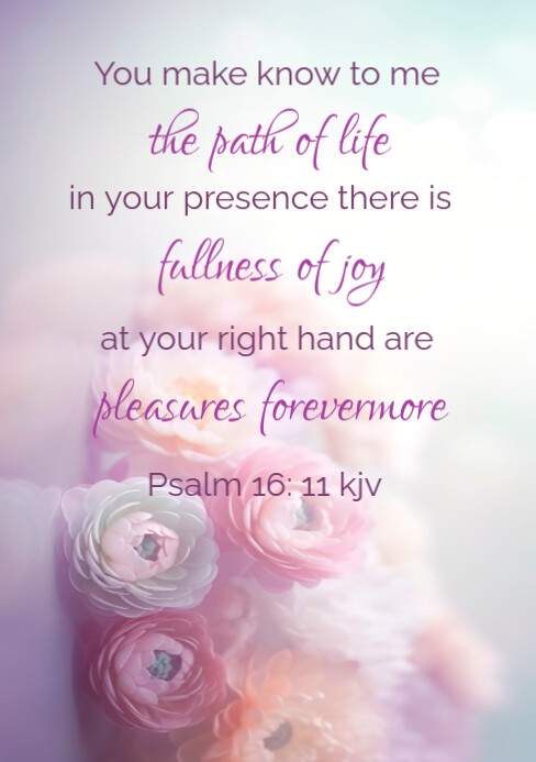 Flower bible verse Psalm 16:11 Kjv Template | PosterMyWall