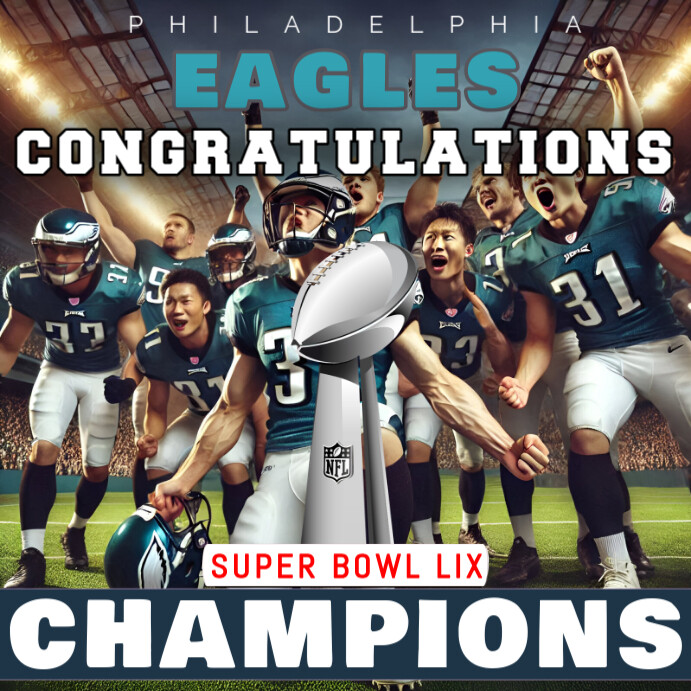 FLY, EAGLES, FLY! SUPER BOWL LIX CHAMPIONS 2025 Template | PosterMyWall