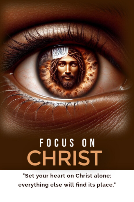 Copy of Focus on Christ | PosterMyWall