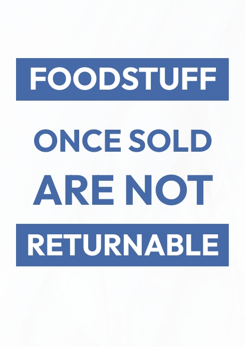Foodstuff once sold are not returnable Template | PosterMyWall