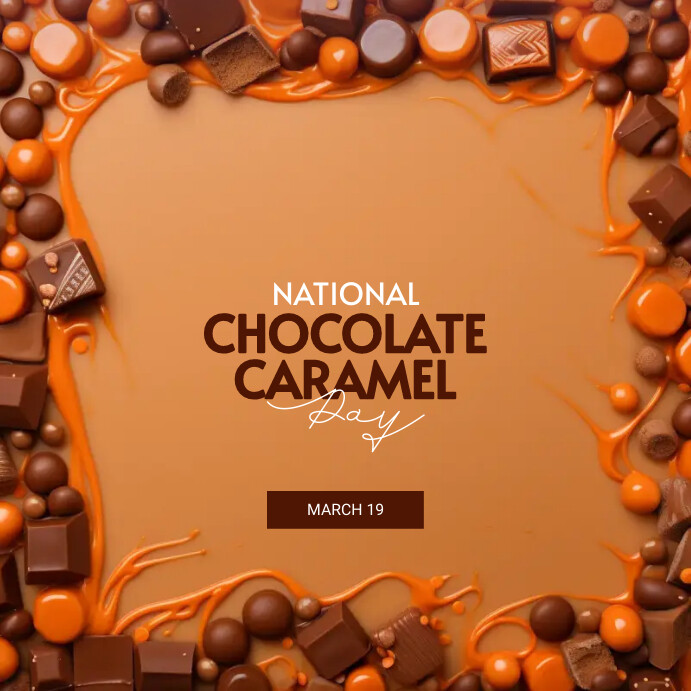 Free National Chocolate Caramel Day Template | PosterMyWall