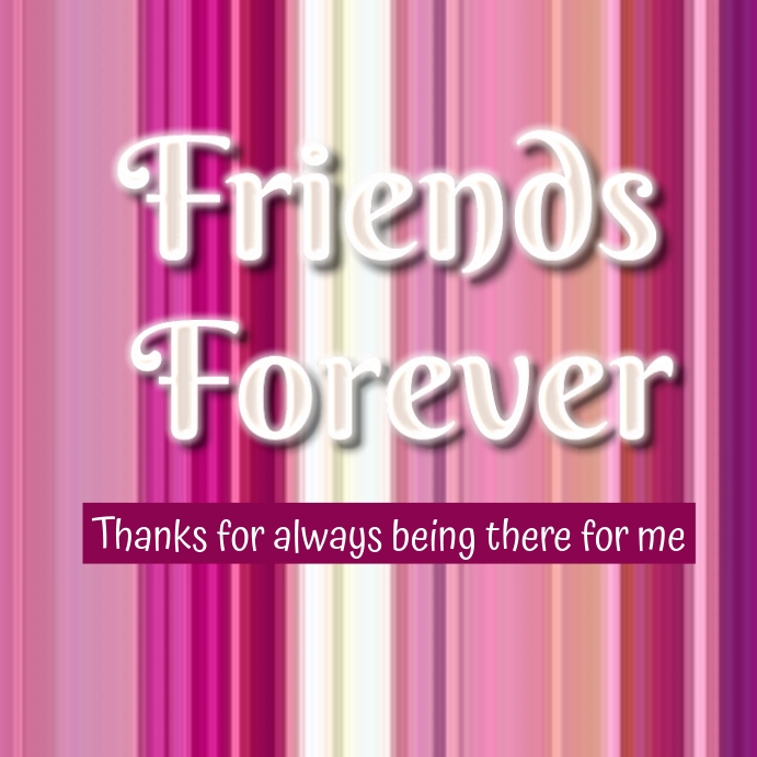 friends forever Template | PosterMyWall