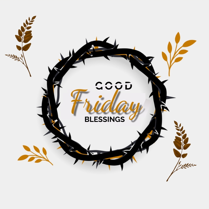 Copy of Fully Editable Good Friday Template | PosterMyWall