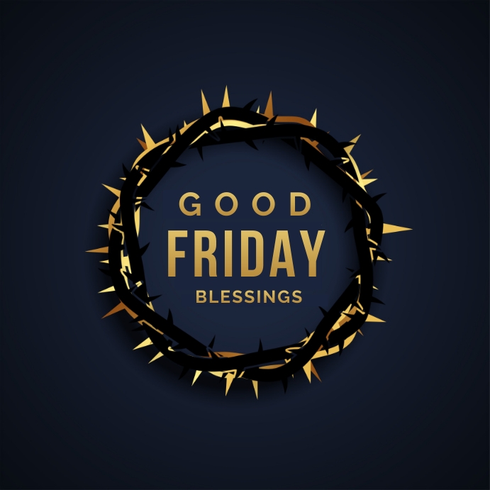 Copy of Fully Editable Good Friday Template | PosterMyWall