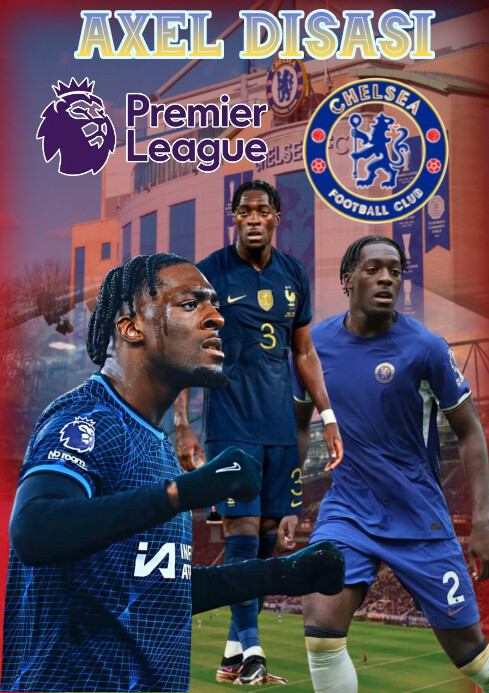 Copy of Futuristic Axel Disasi Chelsea And Premiere L | PosterMyWall