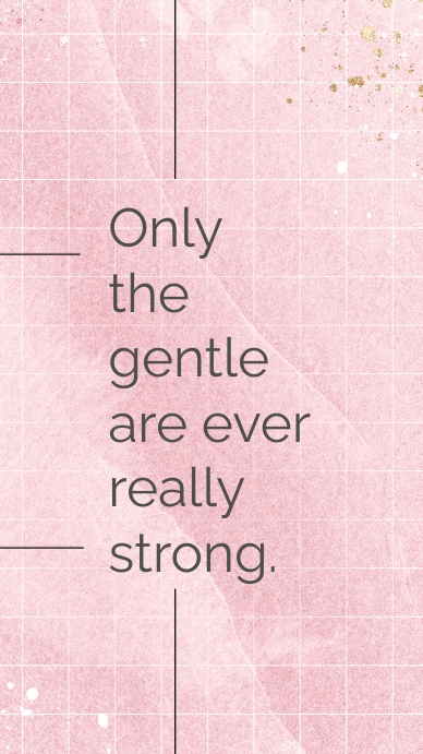Copy of Gentle are really strong quote template | PosterMyWall