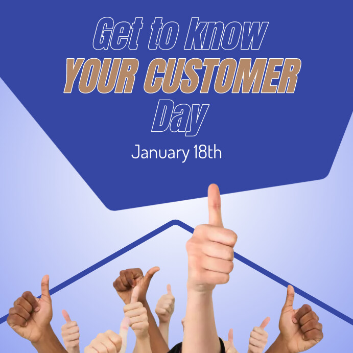 Plantilla de Get to know your customer day | PosterMyWall