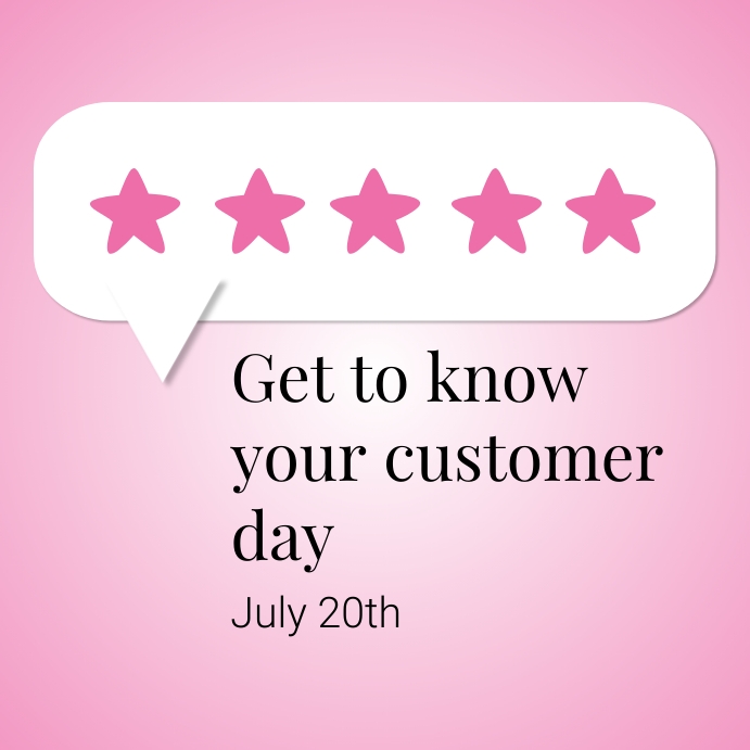 Copy of Get To Know Your Customer Day | PosterMyWall