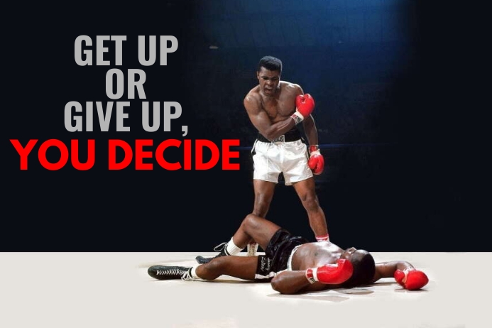 GET UP OR GIVE UP QUOTE TEMPLATE | PosterMyWall
