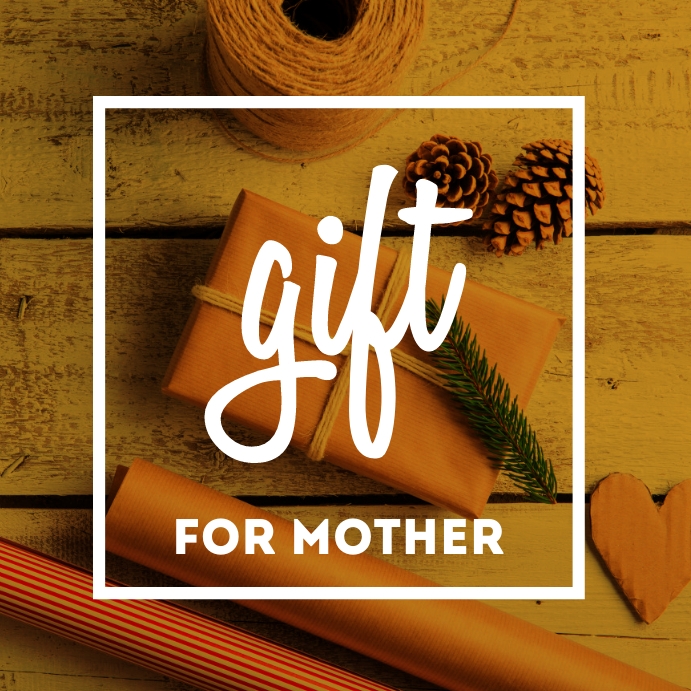 Gift for Mother Template | PosterMyWall