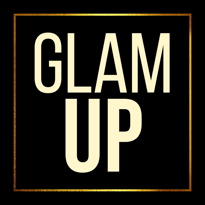 Copy of GLAM UP v.1 | PosterMyWall