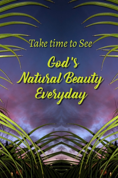 Copy of God's Natural Beauty Poster | PosterMyWall