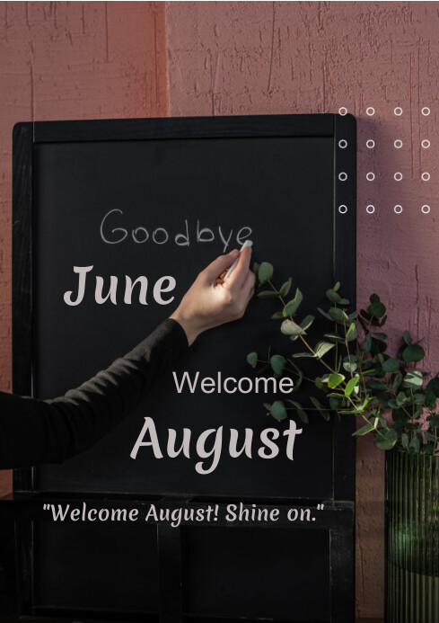 Modèle Good Bye July Welcome August Template 2024 | PosterMyWall