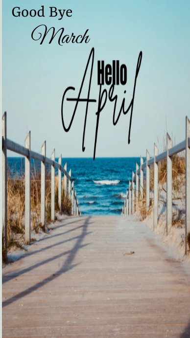 Copy of Good bye March Welcome April Instagram story | PosterMyWall
