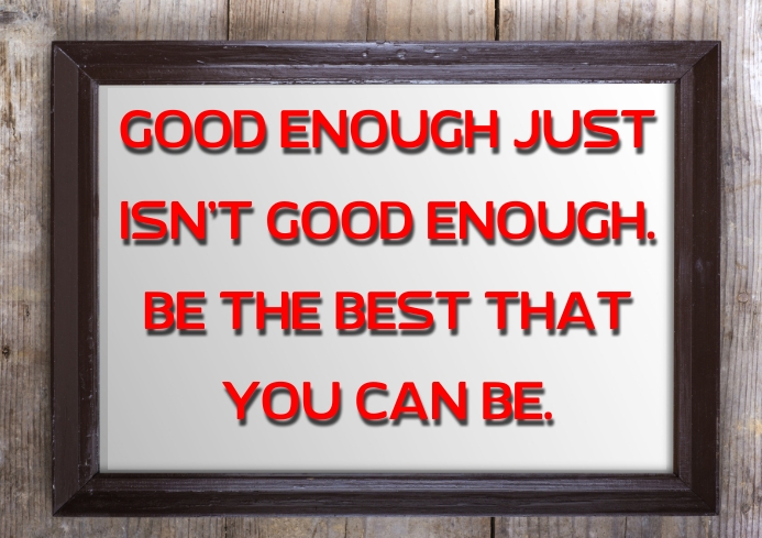 GOOD ENOUGH QUOTE TEMPLATE | PosterMyWall