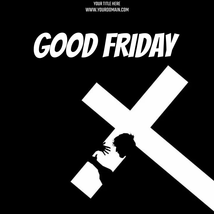 Copy of Good Friday (3) | PosterMyWall