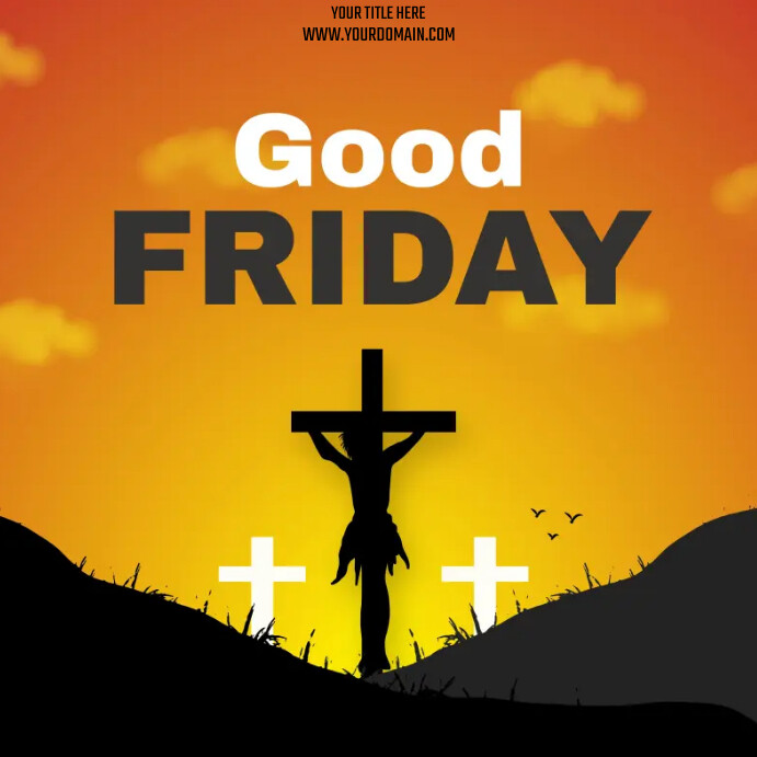 Good Friday (3) Template | PosterMyWall