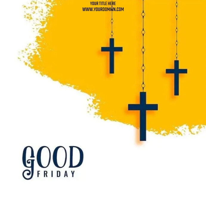 Good Friday Template | PosterMyWall