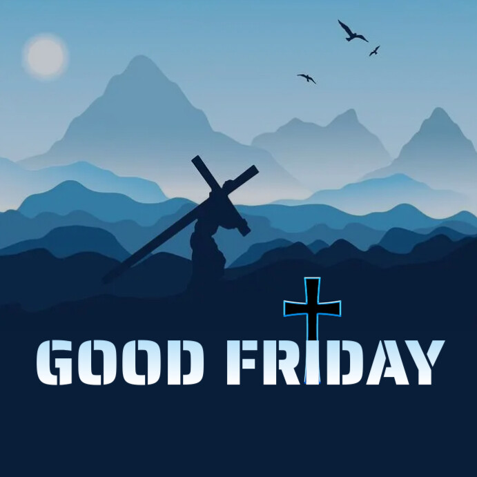 GOOD FRIDAY Template | PosterMyWall