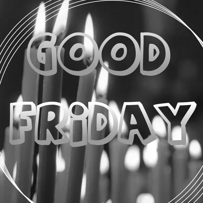 Copy of Good Friday | PosterMyWall