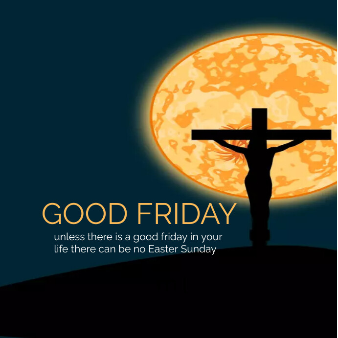 Good Friday Easter Sunday Template | PosterMyWall