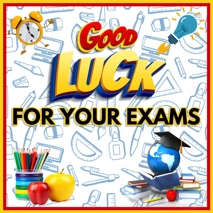 Copy of Good luck for your exams | PosterMyWall