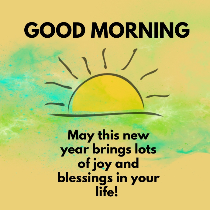 Good morning, Happy new year Template | PosterMyWall