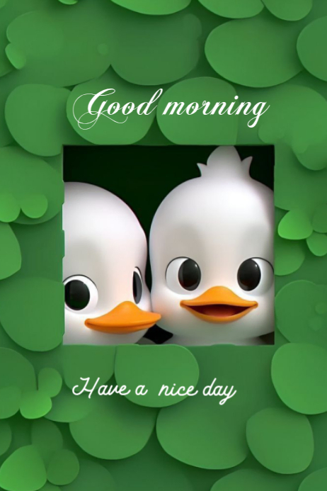 Good morning, have a nice day Template | PosterMyWall