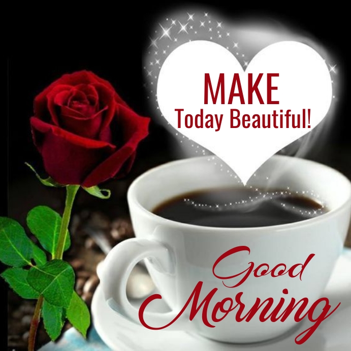 Plantilla de GOOD MORNING , Good morning wishes and messag | PosterMyWall