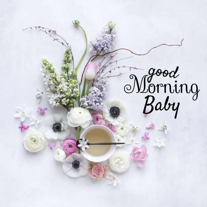 Good Morning Baby Template Poster | PosterMyWall