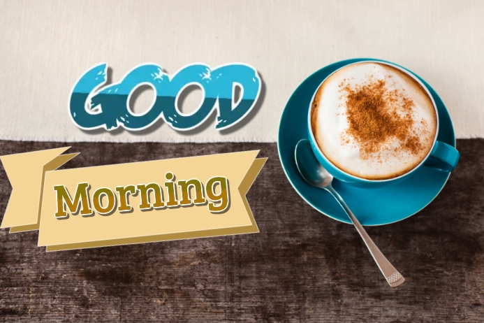 Good Morning Template | PosterMyWall