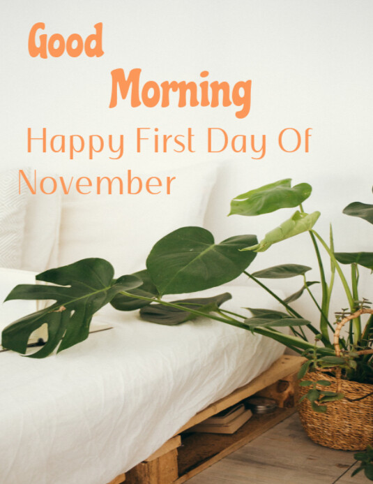 Good morning Happy First November Modelo | PosterMyWall