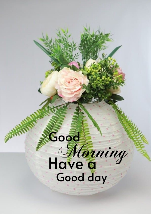 Good morning have a good day Templat | PosterMyWall