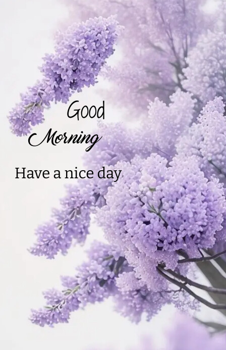 good morning Have a Nice day Template | PosterMyWall