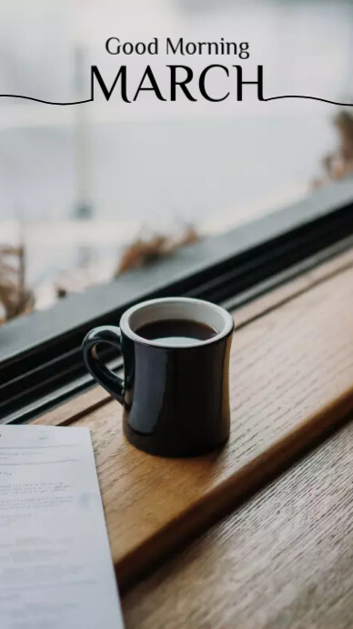 Good Morning March Instagram Story Template | PosterMyWall