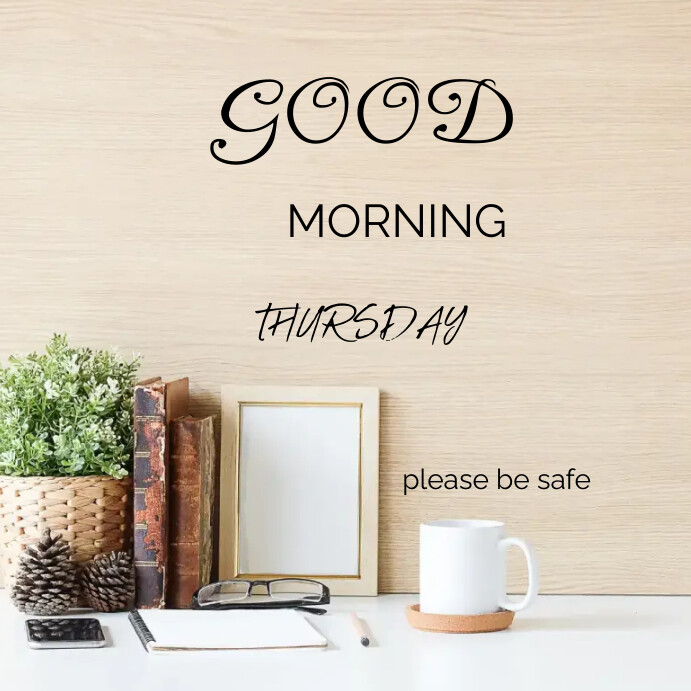 Good morning Thursday Template | PosterMyWall