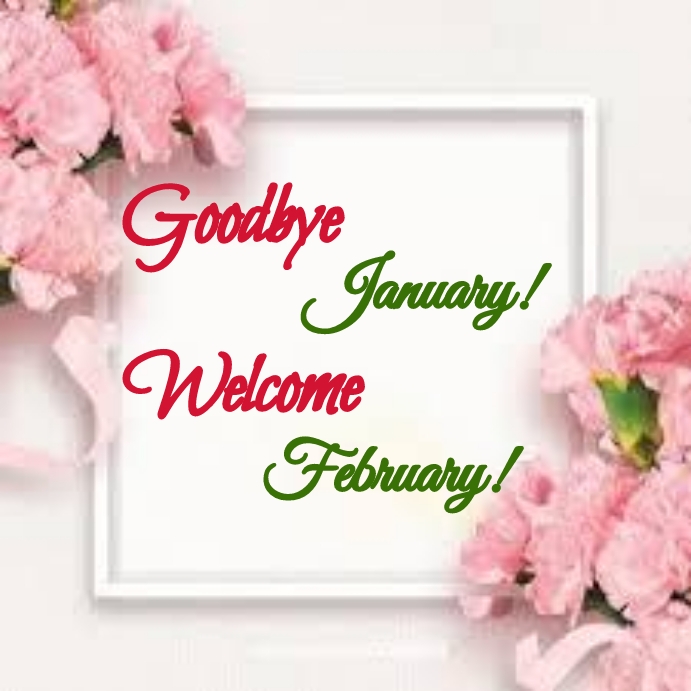 goodbye january, welcome february post (1) Template | PosterMyWall